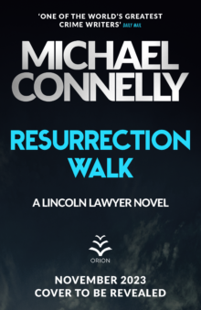 Resurrection Walk (November 7, 2023) - Michael Connelly