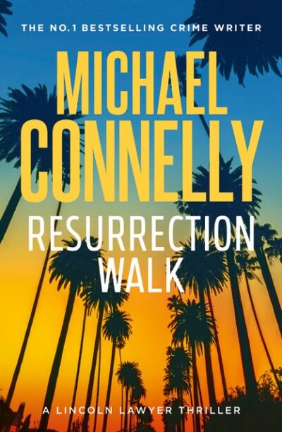 Resurrection Walk (2023) - Michael Connelly