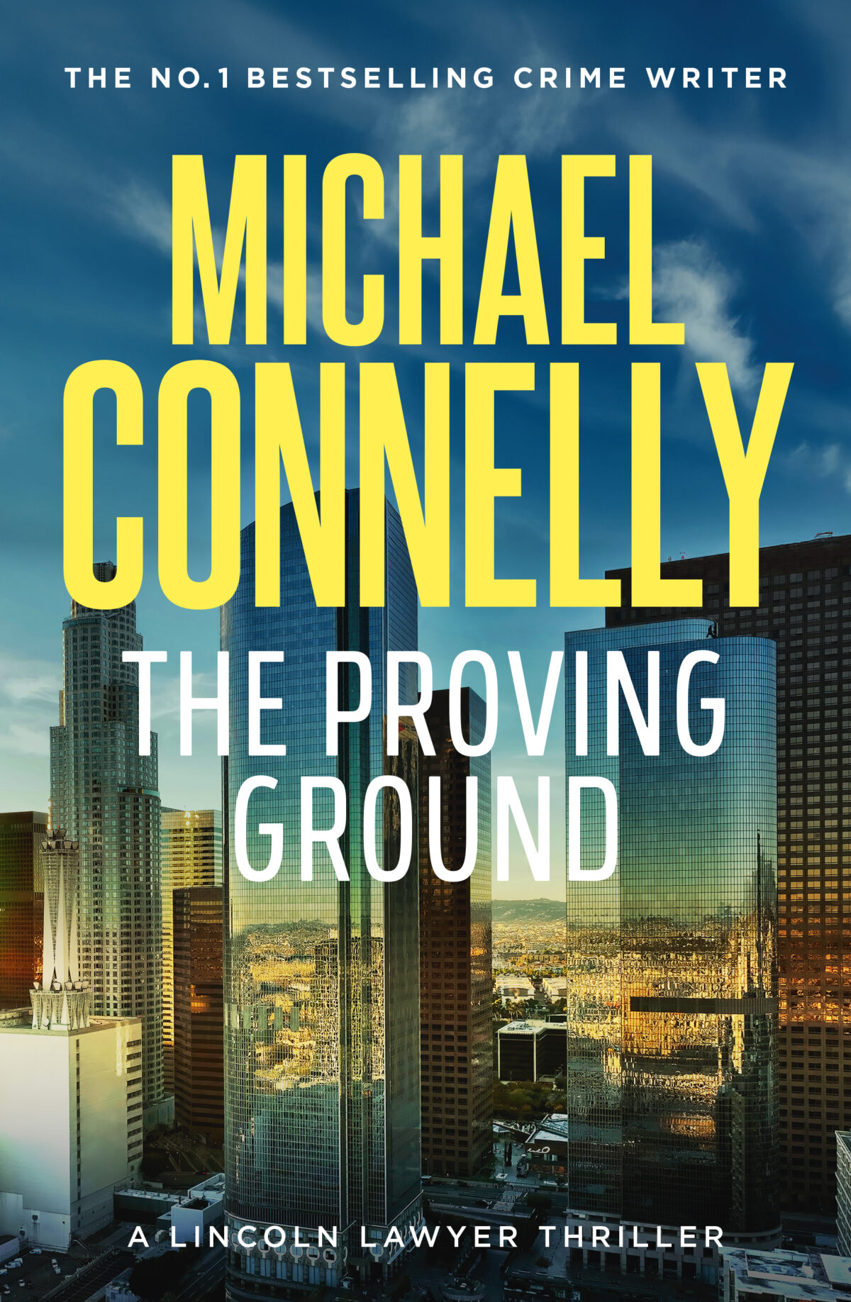 A Second Book Coming Out In 2025 - THE PROVING GROUND - Michael Connelly